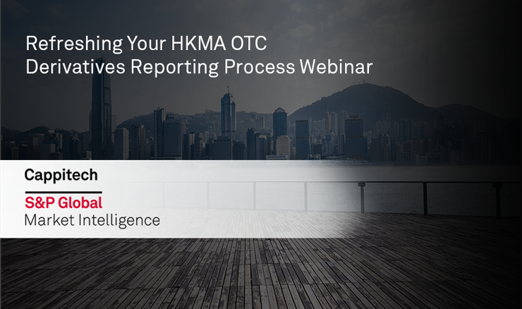 Staying Ahead of the Game: Refreshing Your HKMA OTC Derivatives Reporting Process - Cappitech