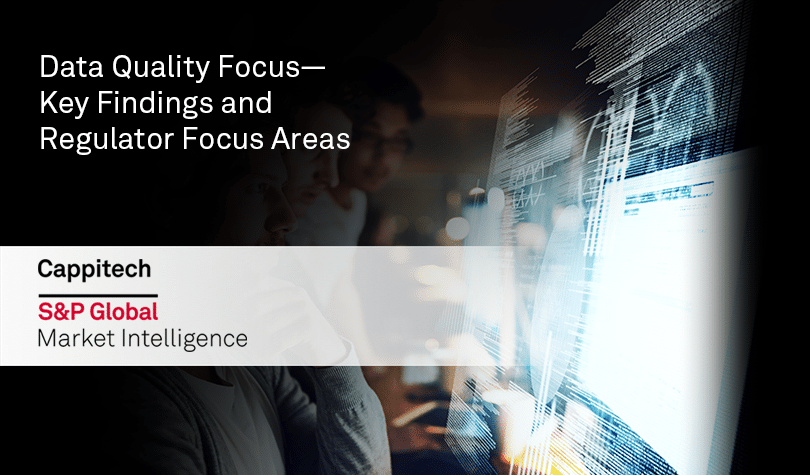 Data Quality Focus—Key Findings and Regulator Focus Areas - Cappitech